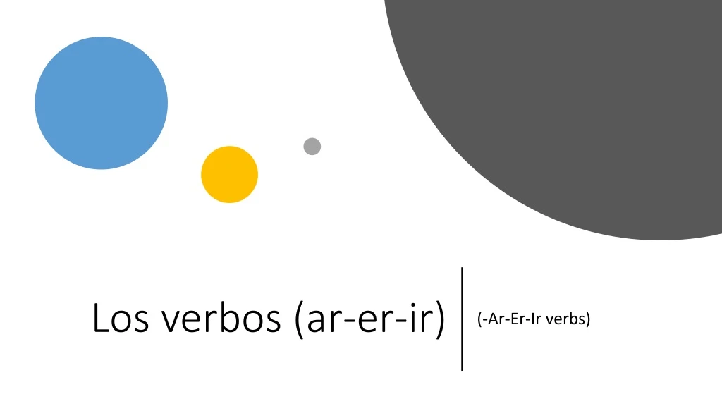 PPT - Los verbos ( ar-er-ir ) PowerPoint Presentation, free download ...