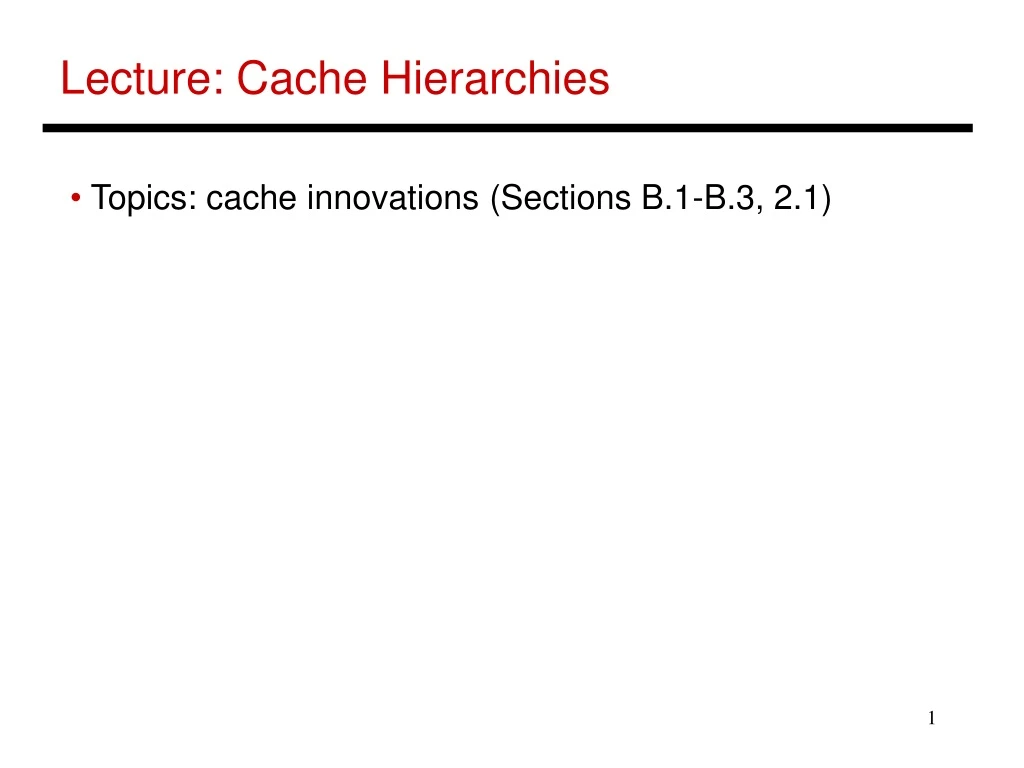 PPT - Lecture: Cache Hierarchies PowerPoint Presentation, free download - ID:8831604