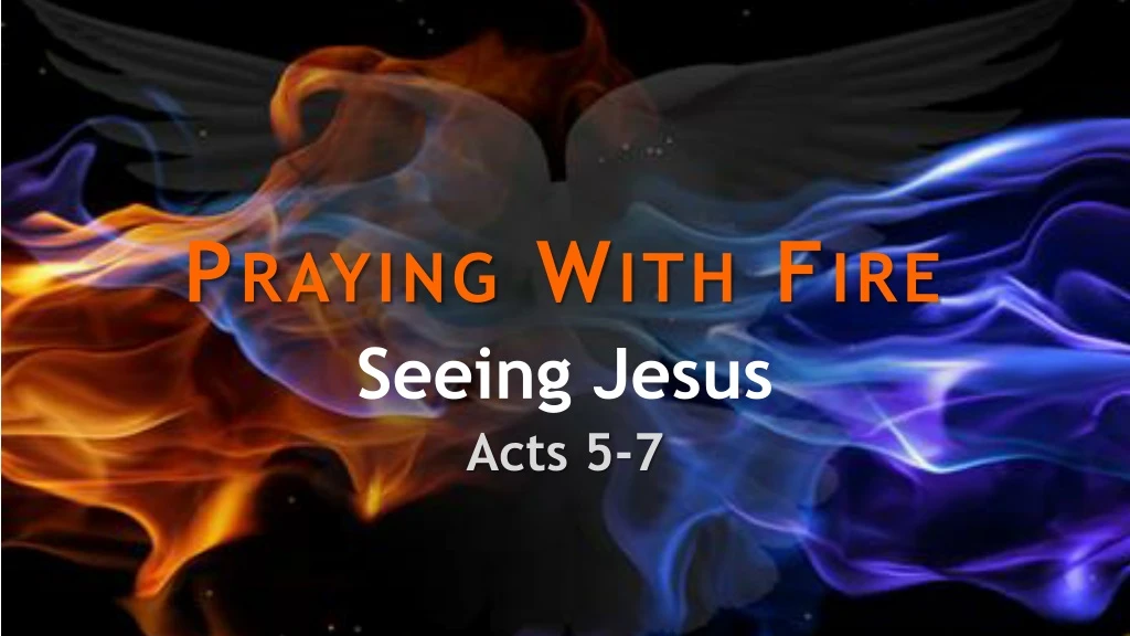 PPT - Praying With Fire PowerPoint Presentation, free download - ID:8834271