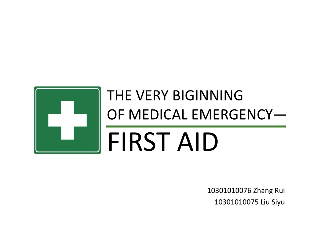 Ppt The Very Biginning Of Medical Emergency— First Aid Powerpoint