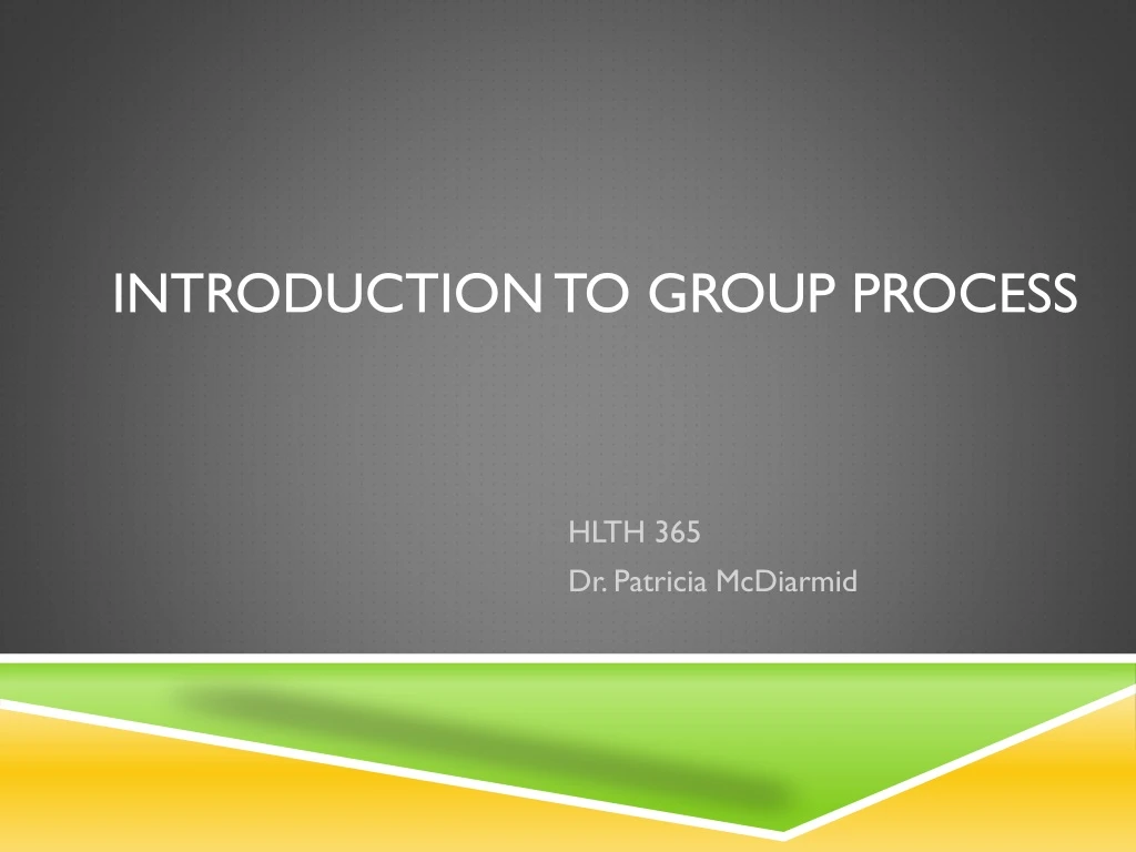 PPT - Introduction to Group Process PowerPoint Presentation, free ...
