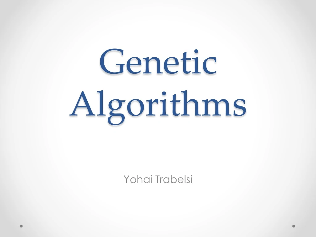 PPT - Genetic Algorithms PowerPoint Presentation, free download - ID ...