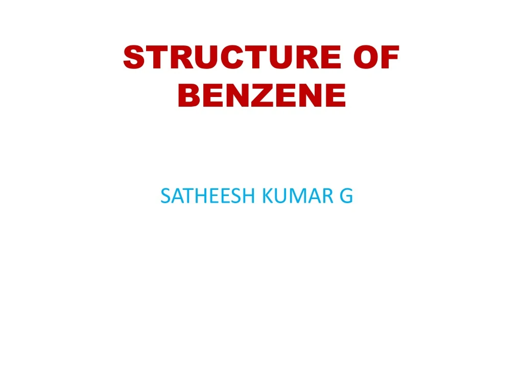 PPT - STRUCTURE OF BENZENE PowerPoint Presentation, free download - ID ...