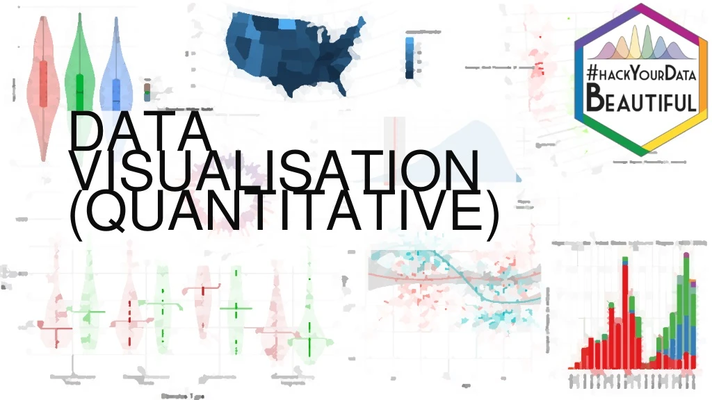 PPT - DATA VISUALISATION (QUANTITATIVE) PowerPoint Presentation, free ...