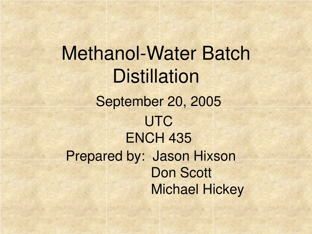 PPT - Methanol-Water Batch Distillation PowerPoint Presentation, free ...