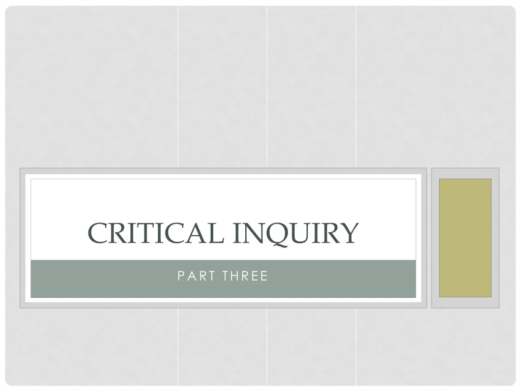 PPT - Critical Inquiry PowerPoint Presentation, free download - ID:8839786