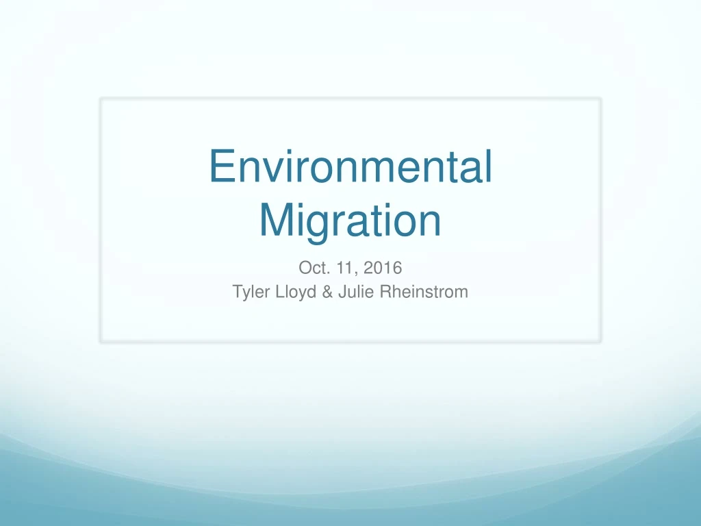 PPT - Environmental Migration PowerPoint Presentation, free download ...
