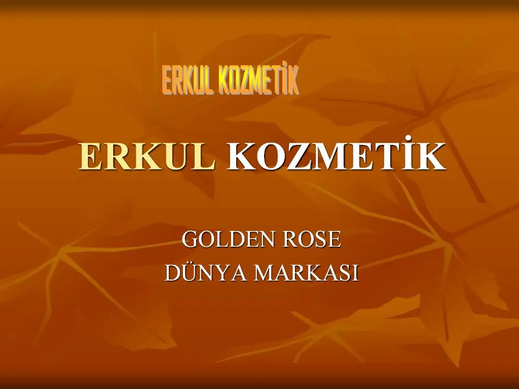 PPT - ERKUL KOZMETIK PowerPoint Presentation, free download - ID:884376