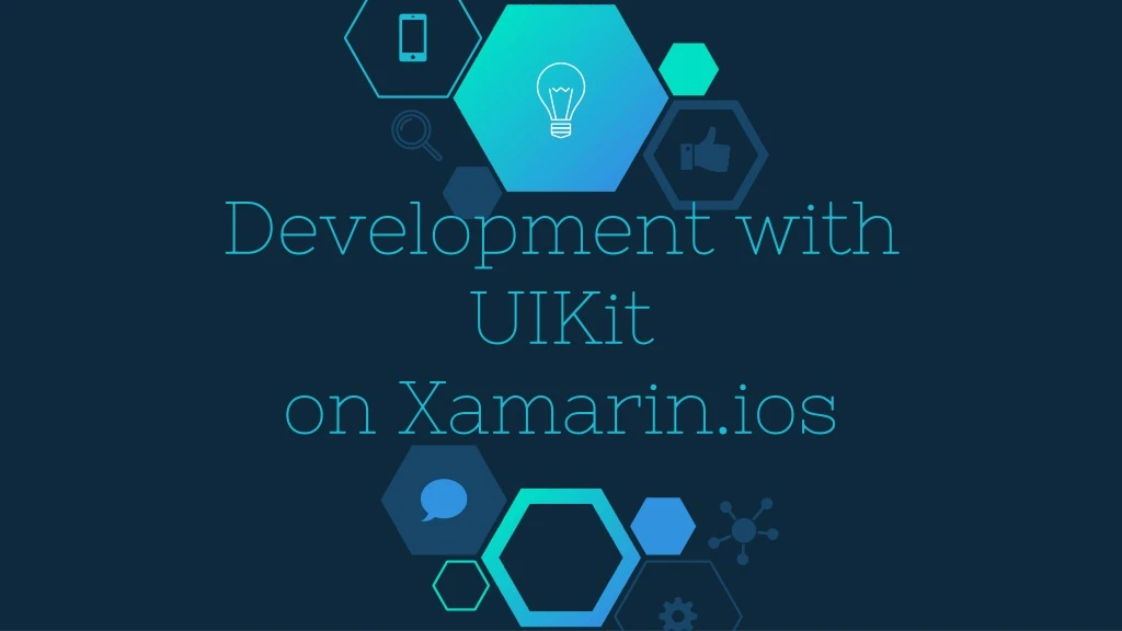 PPT - Development with UIKit on Xamarin.ios PowerPoint Presentation ...