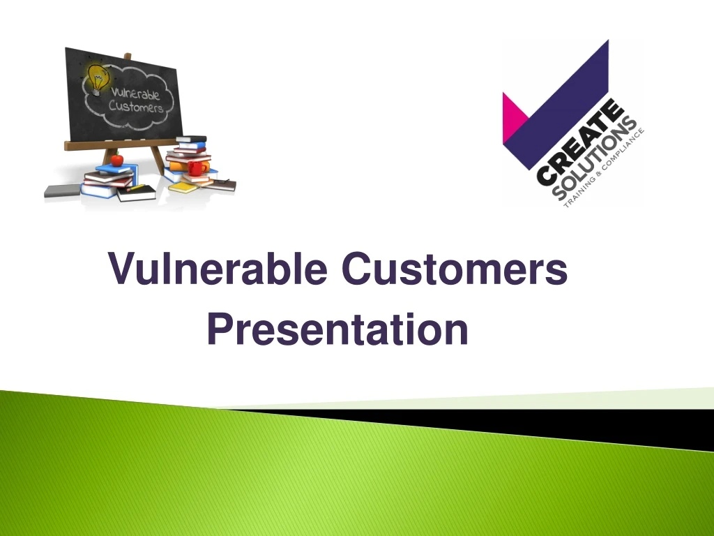 PPT - Vulnerable Customers Presentation PowerPoint Presentation, free ...