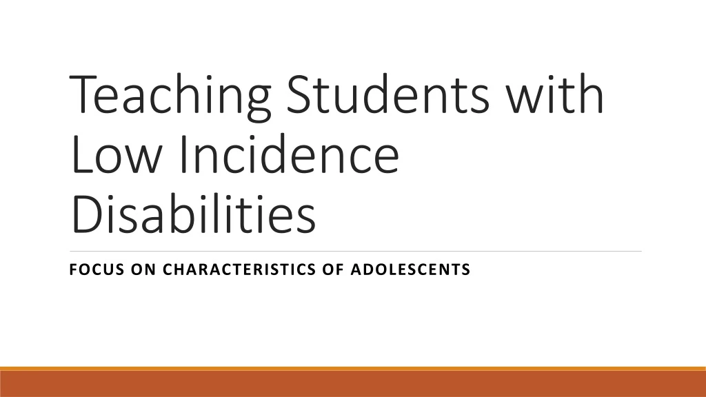 PPT - Teaching Students with Low Incidence Disabilities PowerPoint ... PPT - Teaching Students with Low Incidence Disabilities PowerPoint ...