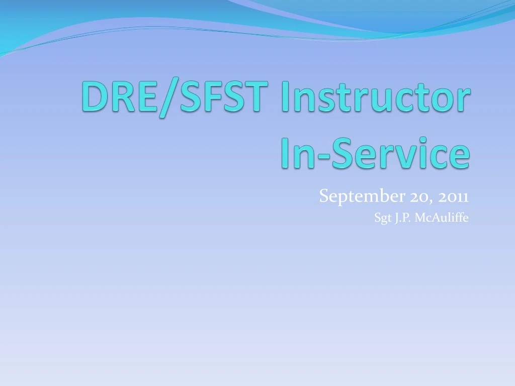 PPT - DRE/SFST Instructor In-Service PowerPoint Presentation, free ...