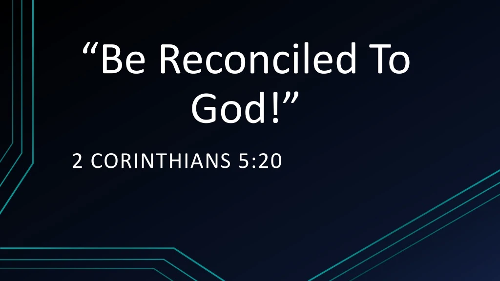 PPT - “Be Reconciled To God!” PowerPoint Presentation, free download ...