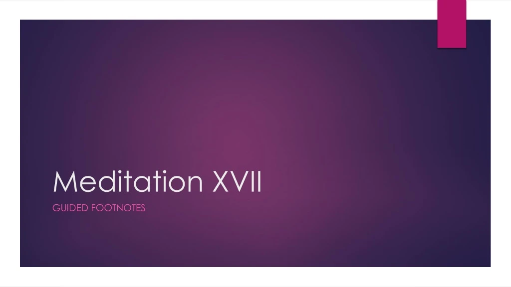 PPT - Meditation XVII PowerPoint Presentation, free download - ID:8849861