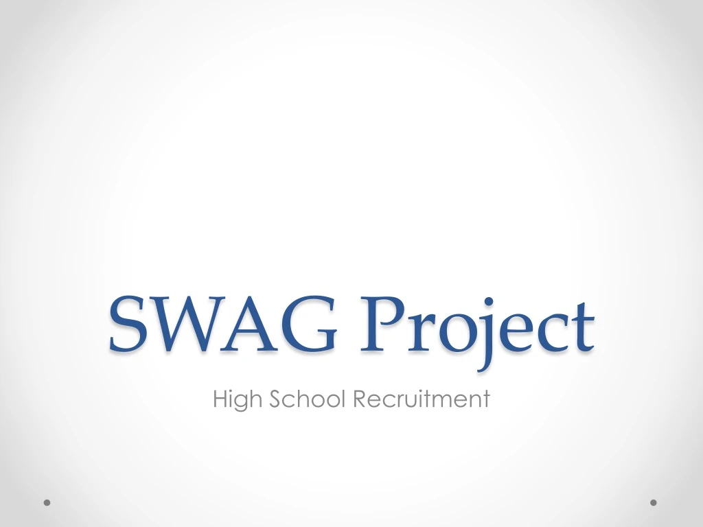 PPT - SWAG Project PowerPoint Presentation, free download - ID:8849906