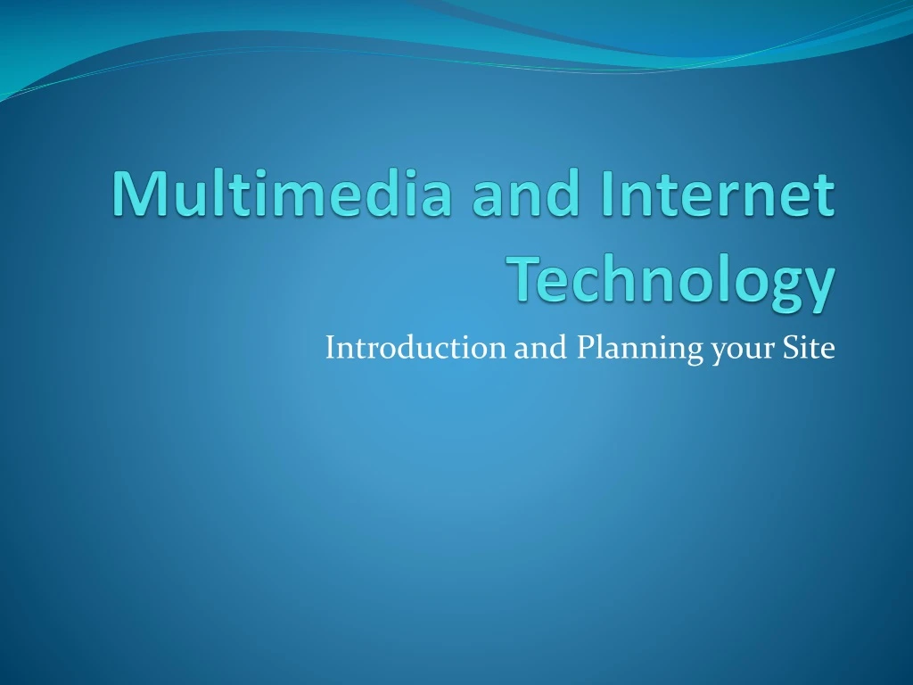 PPT - Multimedia and Internet Technology PowerPoint Presentation, free ...