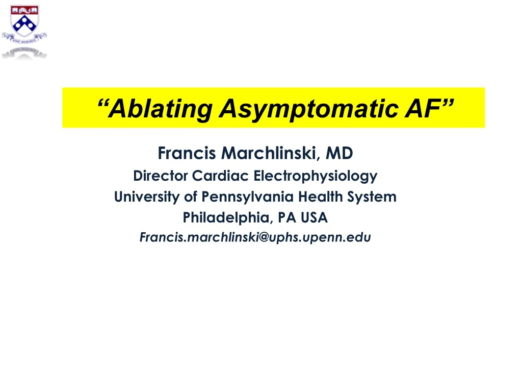 PPT - “Ablating Asymptomatic AF” PowerPoint Presentation, free download ...