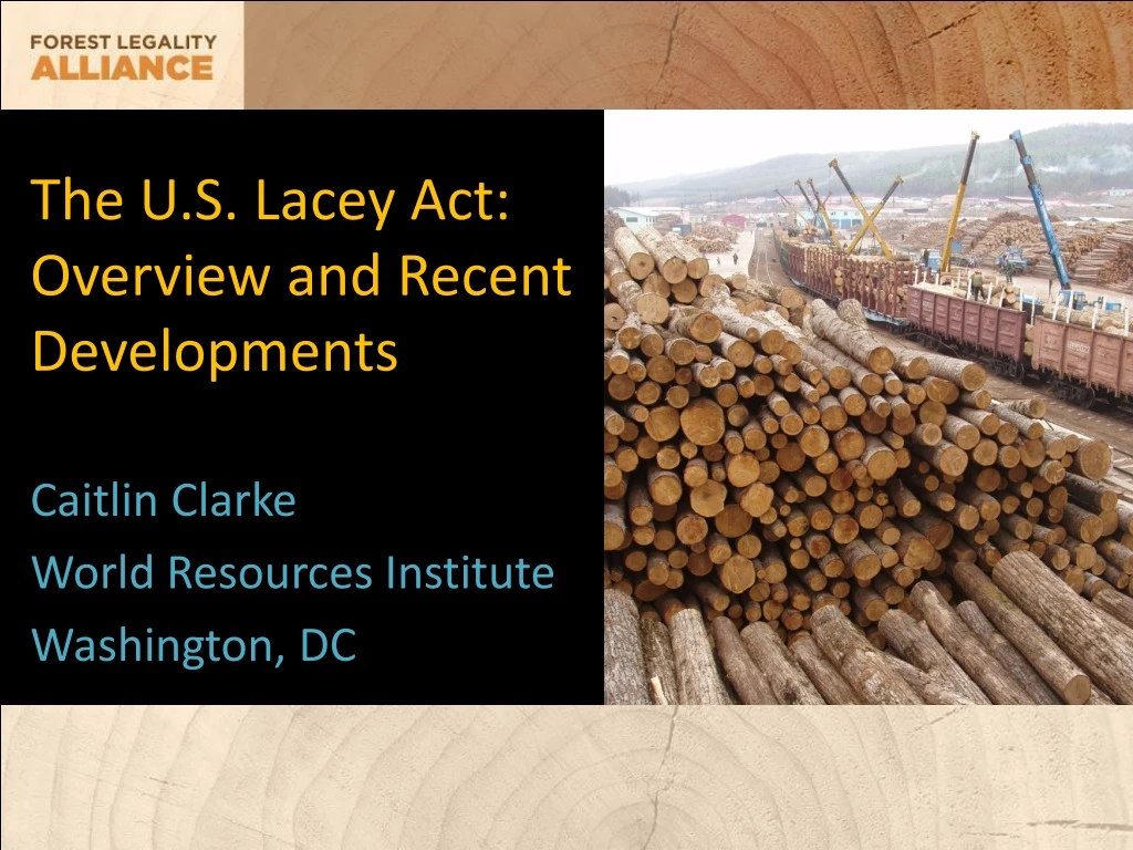 PPT - The U.S. Lacey Act: Overview and Recent Developments PowerPoint ...