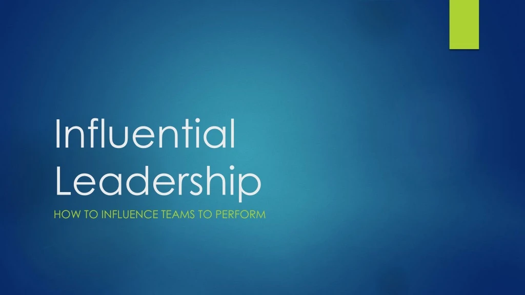 PPT - Influential Leadership PowerPoint Presentation, free download ...