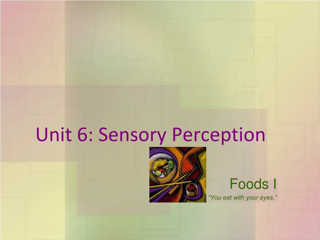 PPT - Unit 6: Sensory Perception PowerPoint Presentation, free download ...