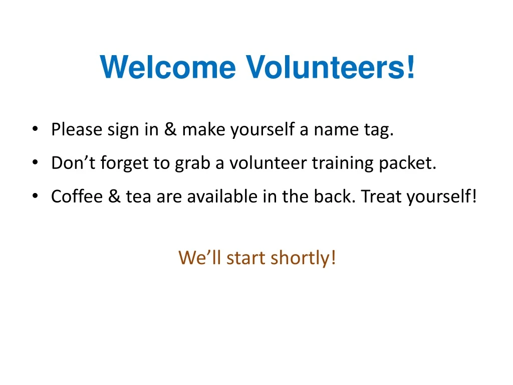 PPT - Welcome Volunteers! PowerPoint Presentation, free download - ID ...