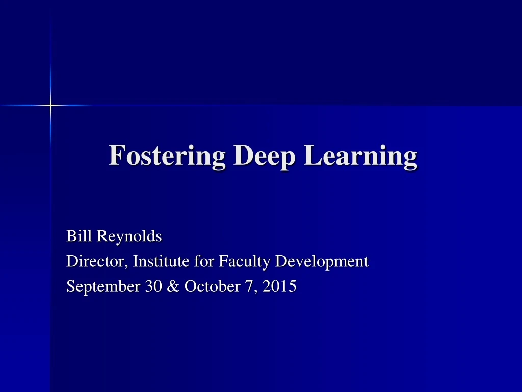 PPT - Fostering Deep Learning PowerPoint Presentation, free download ...