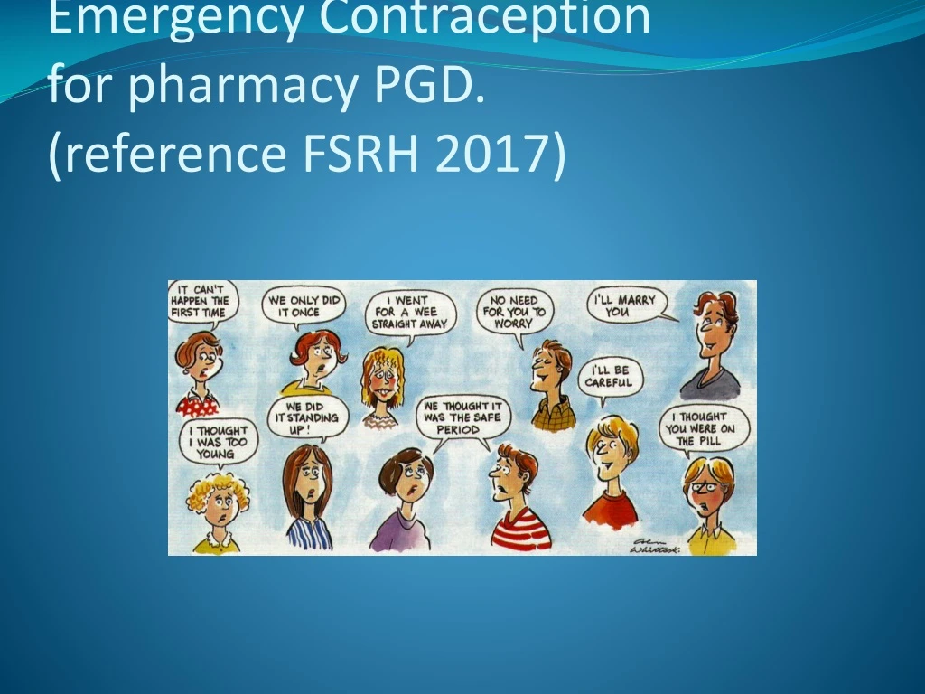 PPT - Emergency Contraception for pharmacy PGD. (reference FSRH 2017 ...