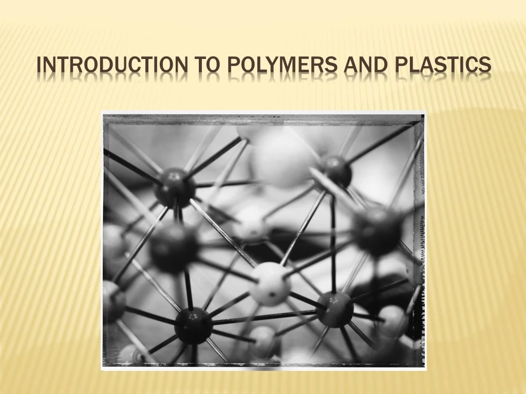 PPT - Introduction to Polymers and Plastics PowerPoint Presentation ...