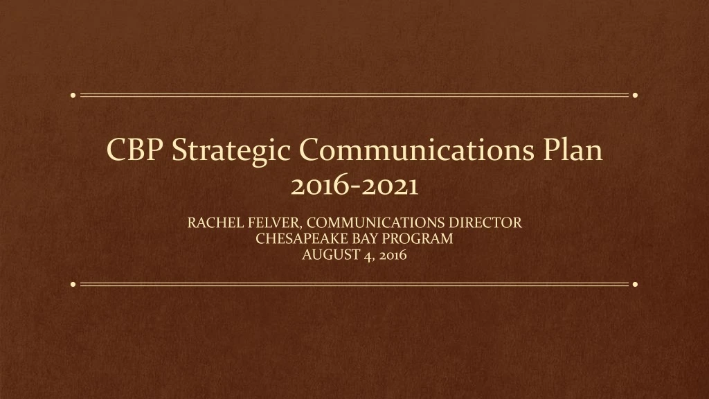 PPT - CBP Strategic Communications Plan 2016-2021 PowerPoint ...