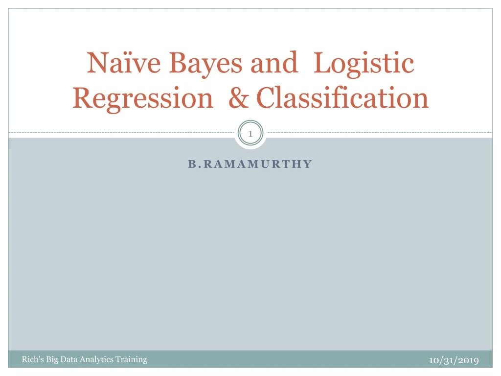 PPT - Naïve Bayes and Logistic Regression & Classification PowerPoint ...
