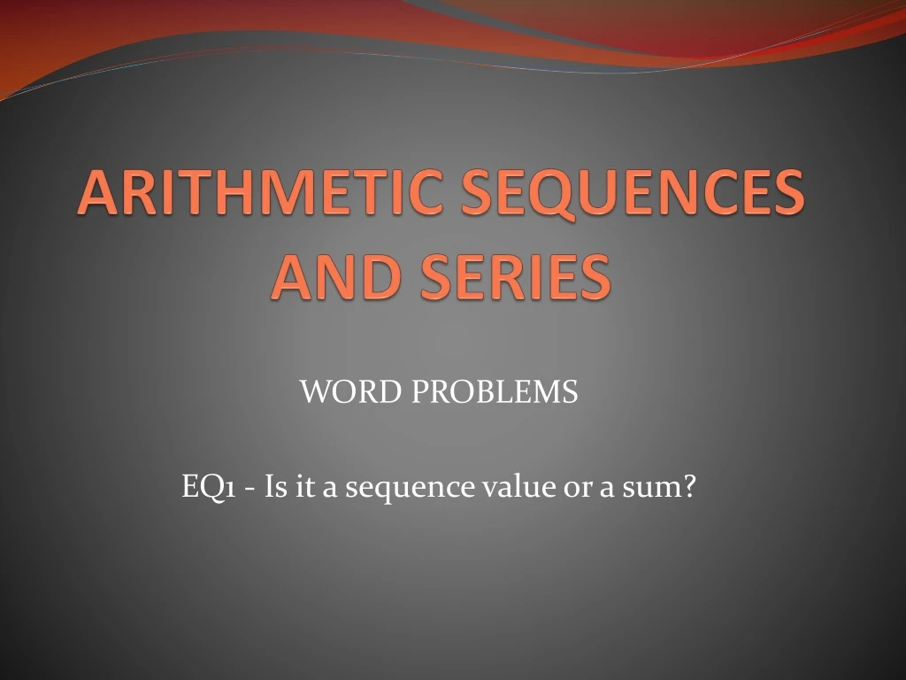 PPT - ARITHMETIC SEQUENCES AND SERIES PowerPoint Presentation, free download - ID:8857210