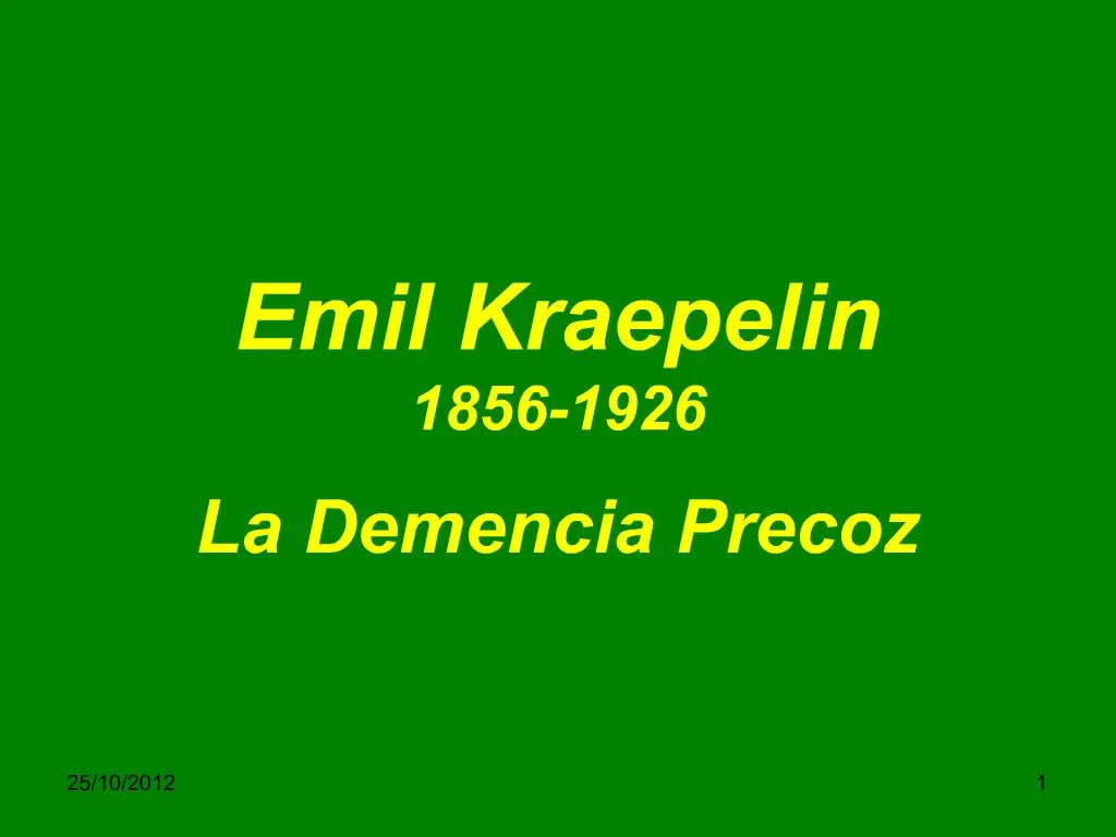 PPT - Emil Kraepelin 1856-1926 PowerPoint Presentation, free download ...