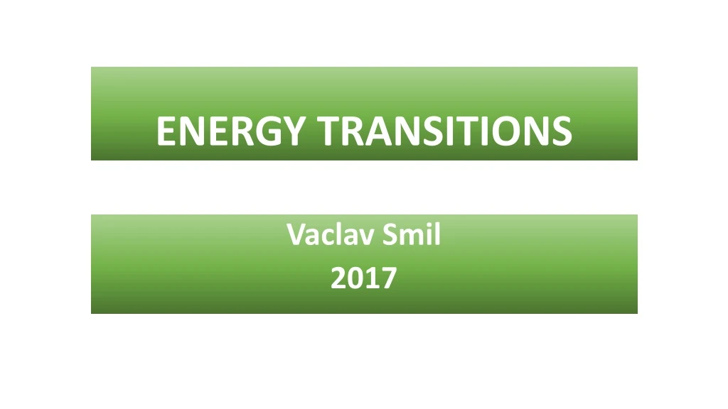 PPT - ENERGY TRANSITIONS PowerPoint Presentation, free download - ID ...