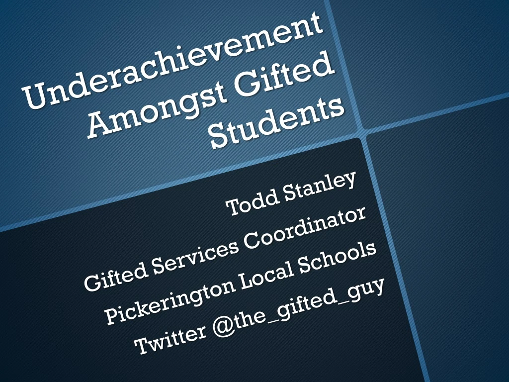 PPT - Underachievement Amongst Gifted Students PowerPoint Presentation ...