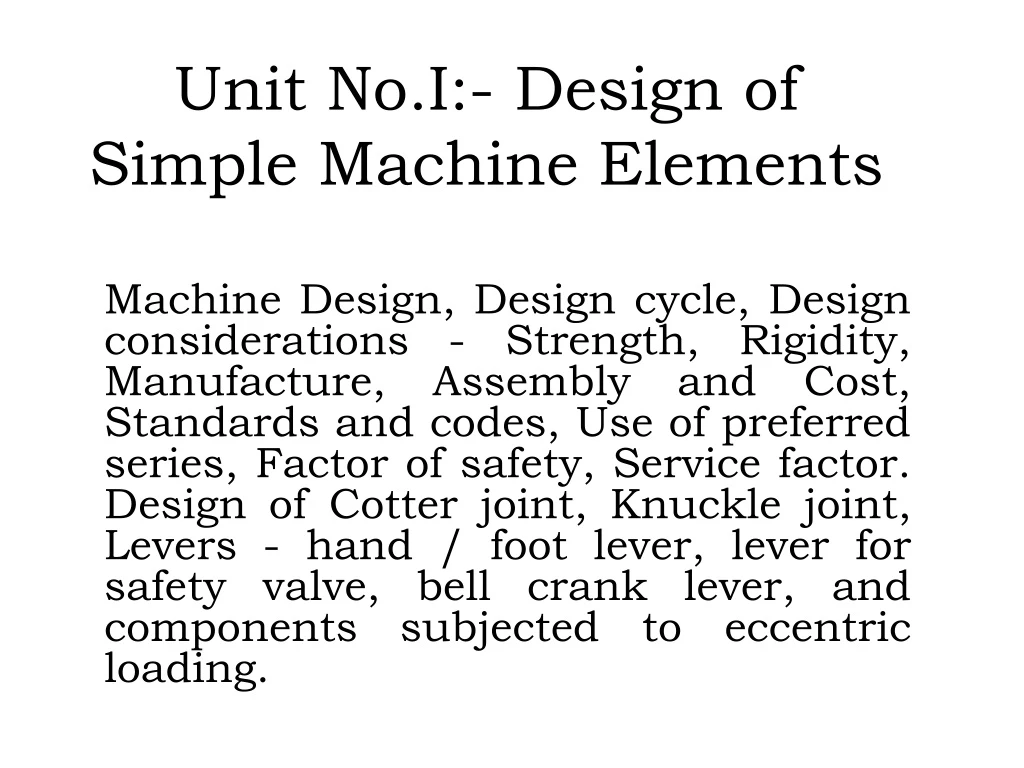 PPT - Unit No.I :- Design of Simple Machine Elements PowerPoint ...