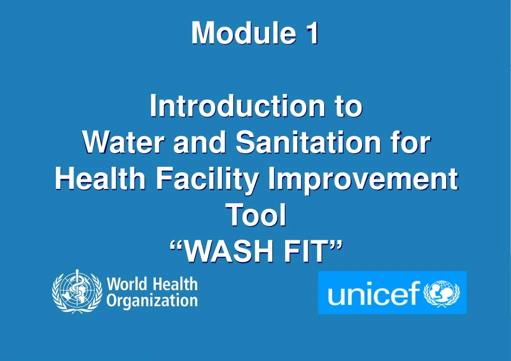 Ppt Module 1 Introduction To Water And Sanitation For Health Facility
