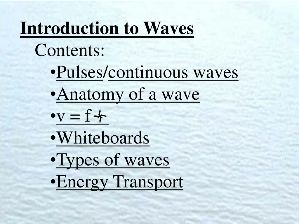 PPT - Introduction to Waves Contents: Pulses / continuous waves Anatomy ...