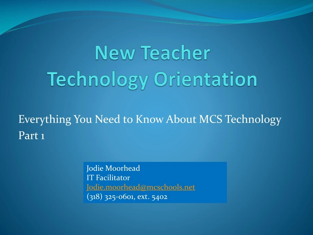 PPT - New Teacher Technology Orientation PowerPoint Presentation, free ...