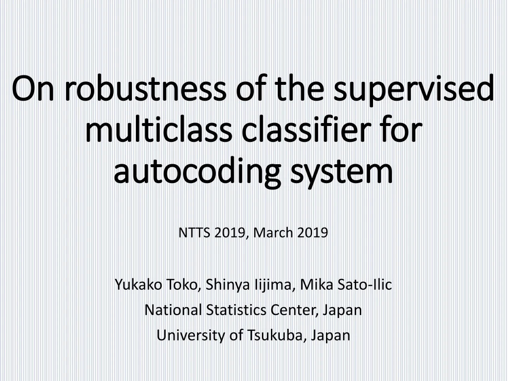 PPT - On robustness of the supervised multiclass classifier for autocoding system PowerPoint ...