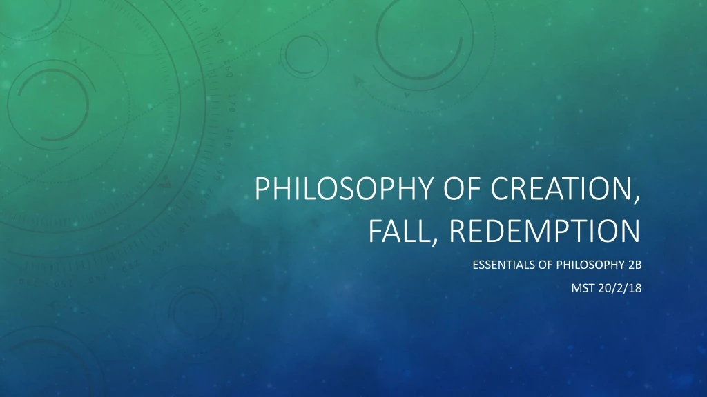 PPT - Philosophy of creation, fall , redemption PowerPoint Presentation ...