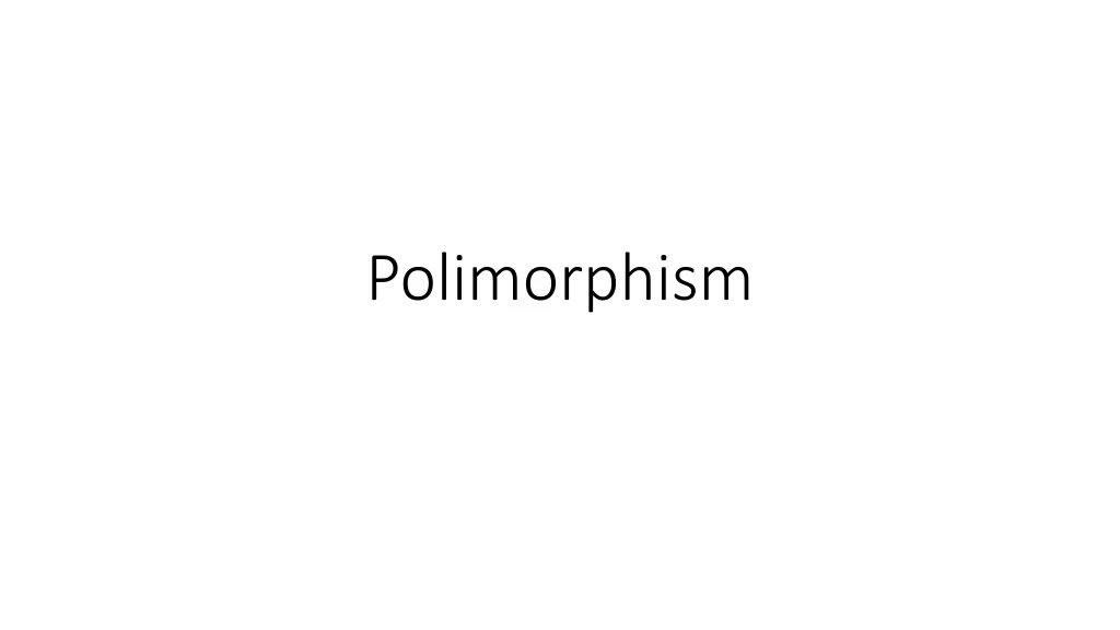 PPT - Polimorphism PowerPoint Presentation, free download - ID:8871721