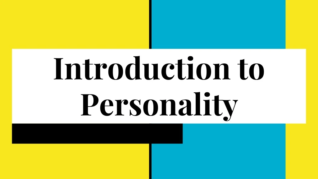PPT - Introduction to Personality PowerPoint Presentation, free ...