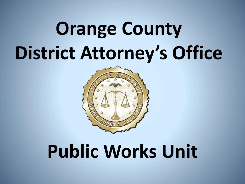 PPT - Orange County District Attorney’s Office PowerPoint Presentation ...