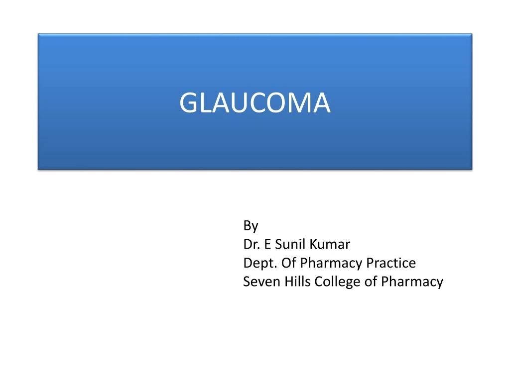 PPT - GLAUCOMA PowerPoint Presentation, free download - ID:8876150