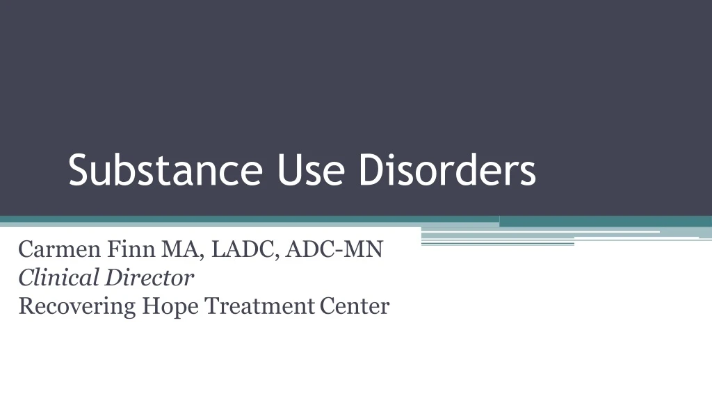 PPT - Substance Use Disorders PowerPoint Presentation, free download ...