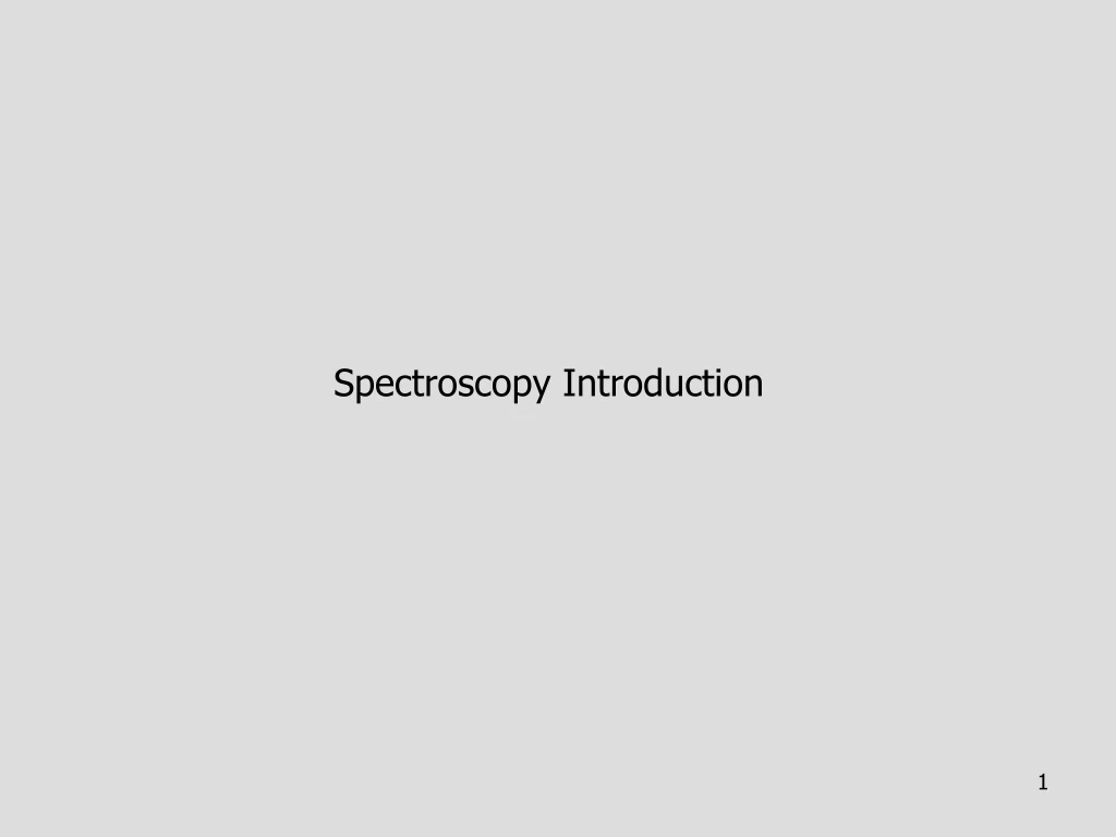 PPT - Spectroscopy Introduction PowerPoint Presentation, free download ...