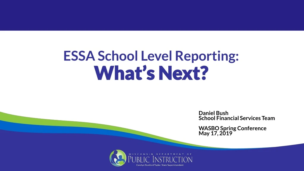 PPT - ESSA School Level Reporting: What’s Next? PowerPoint Presentation ...