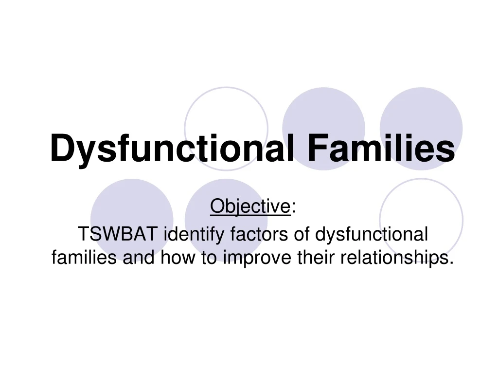 PPT - Dysfunctional Families PowerPoint Presentation, free download ...
