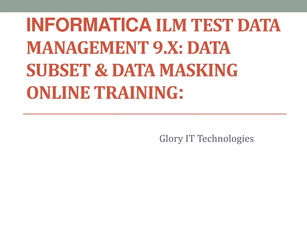 PPT - informatica ILM Test Data Management 9.x: Data Subset & Data ...