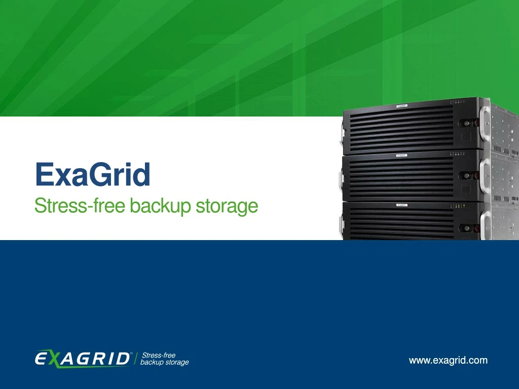 PPT - ExaGrid Stress-free backup storage PowerPoint Presentation, free ...